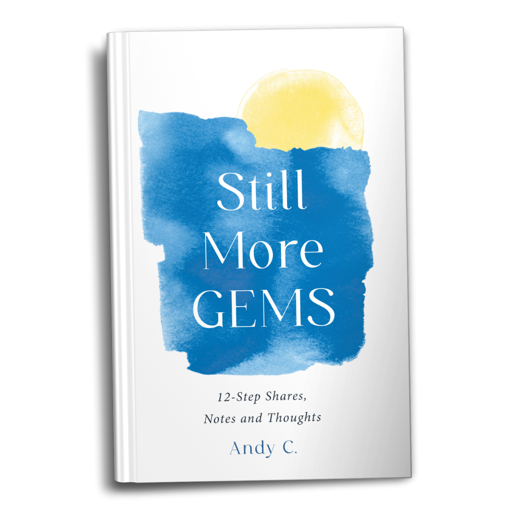 Still More GEMS, 12-Step Shares, Notes and Thoughts - the4thdimension.ca